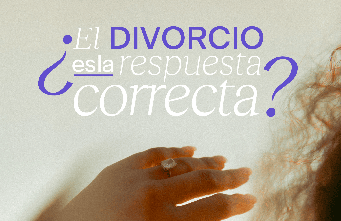 ¿El Divorcio es la respuesta correcta? Visualizador LAT - Enfoque a la ...